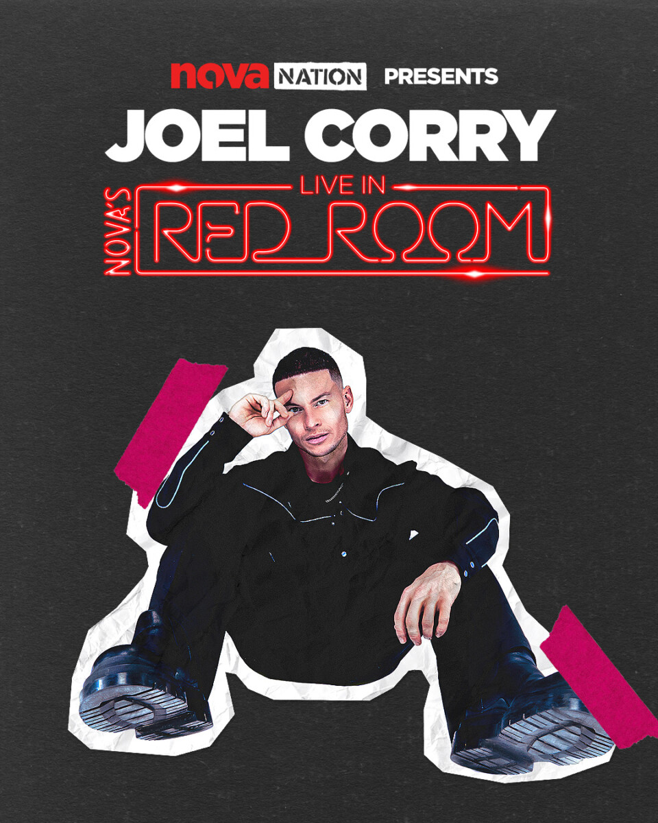 Nova Nation Presents Joel Corry Live In Nova’s Red Room With Special ...