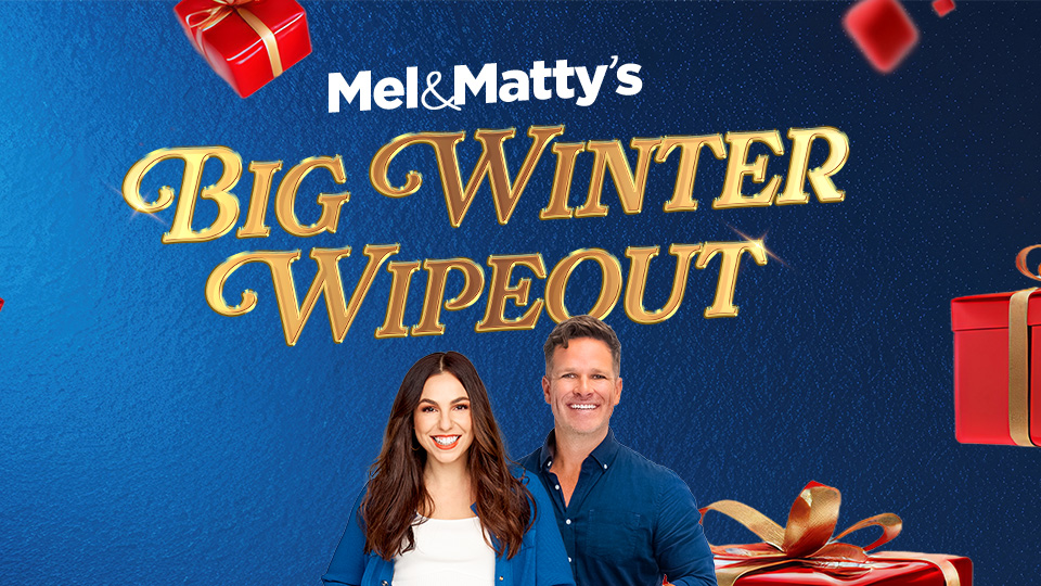 Nova - Win BIG With Mel & Matty's Big Winter Wipeout!
